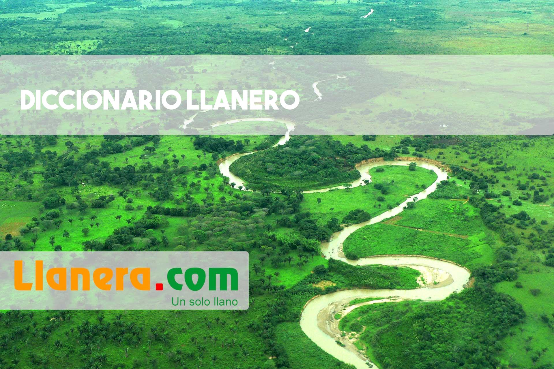 Diccionario llanero Llanera.com